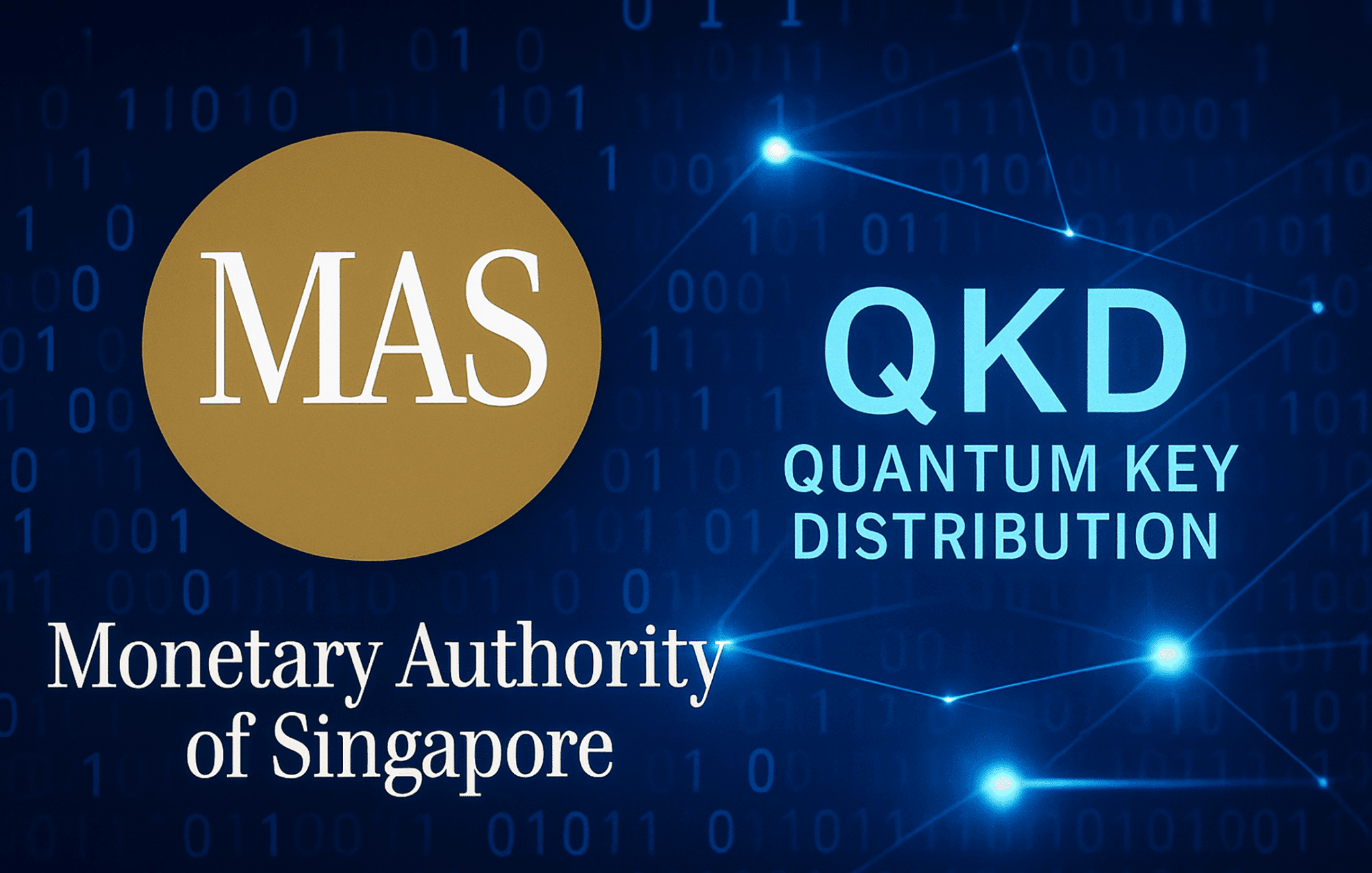 MAS and Partners Unveil QKD Sandbox Technical Report: Quantum Security in Financial Services